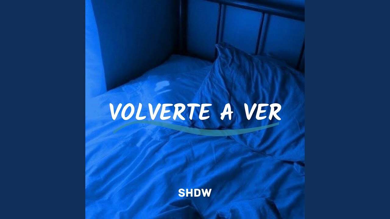 Volverte a ver - YouTube