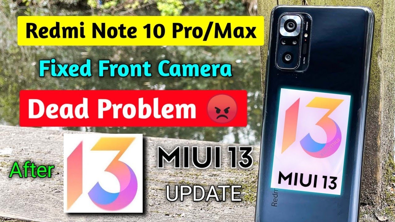 Redmi Note 10 Pro/Max Front Camera Dead Issue Fix After MIUI 13 Update ...