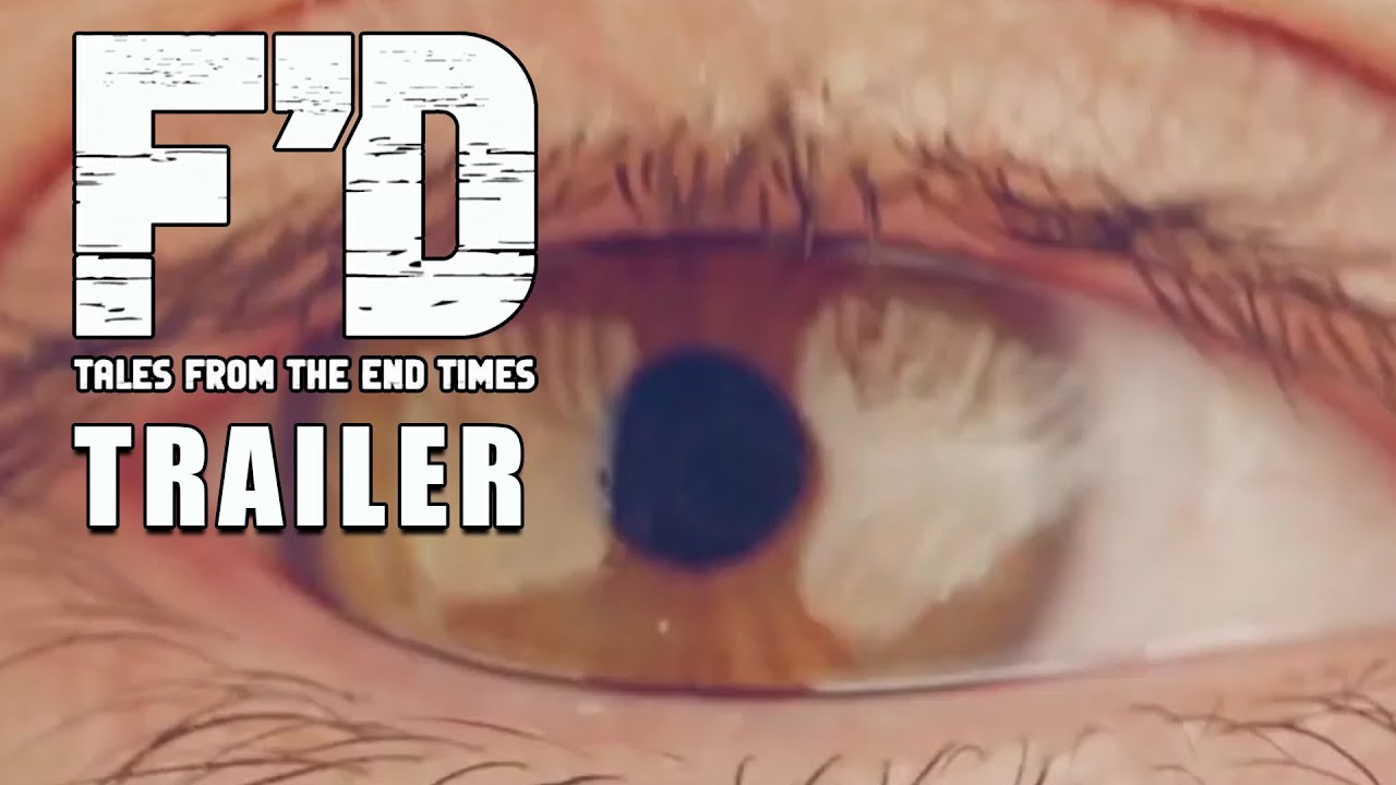 F'D TALES FROM THE END TIMES Official Trailer (2024) Horror Anthology ...
