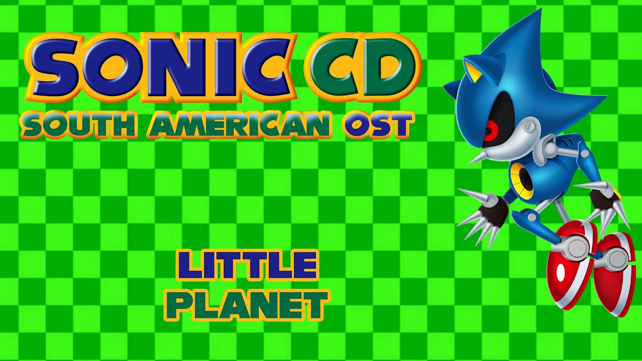(Sonic CD) South American OST - Little Planet [DA Garden/Dubious Depths ...