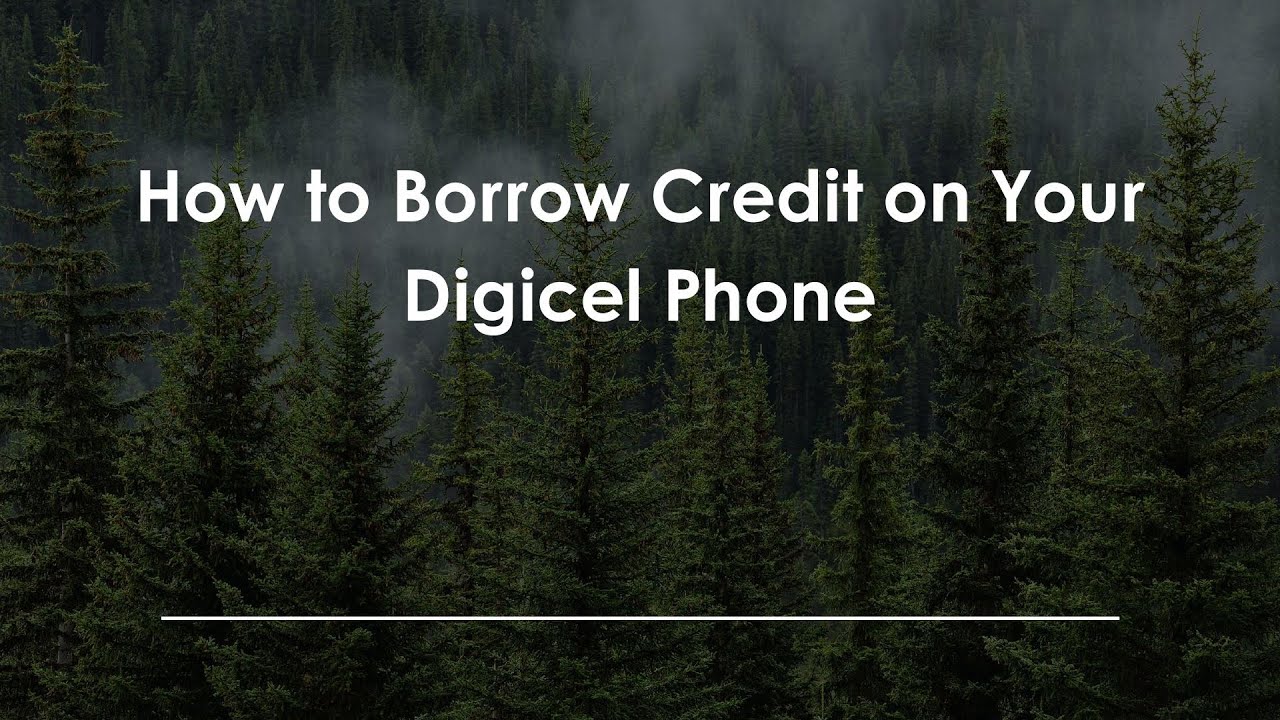 How to Borrow Credit on Your Digicel Phone - YouTube