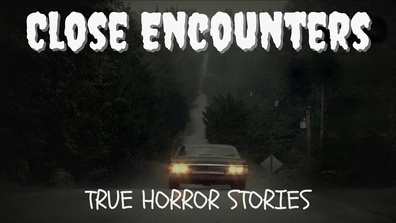 3 TRUE Close Encounter Horror Stories VOL. 2 - YouTube