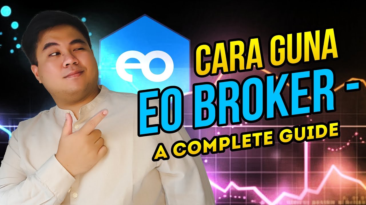 CARA GUNA EO BROKER - YOUR TRADING GUIDE! - YouTube
