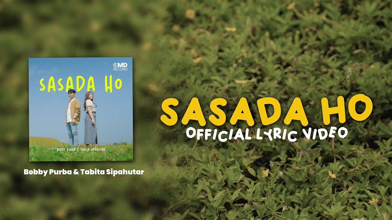 Bobby Purba & Tabita Sipahutar - Sasada Ho (Official Lyrics Video ...
