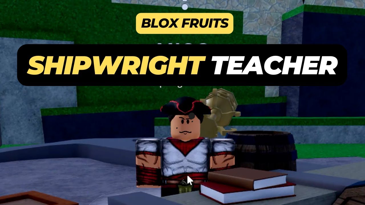 Where is Shipwright Teacher (Location) - Blox Fruits - YouTube
