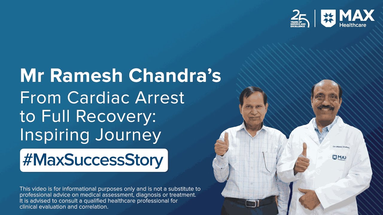 Mr Ramesh Chandra’s Inspiring Journey | Patient Success Story | Max ...