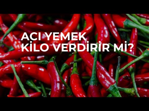 Uzman Diyetisyen Zeynep Demirci - Acı Yemek Kilo Verdirir mi?