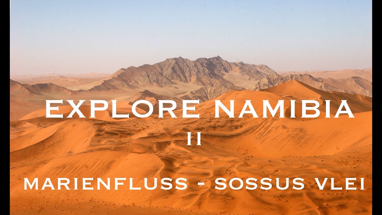 Namibia Marienfluss to Sossusvlei - YouTube
