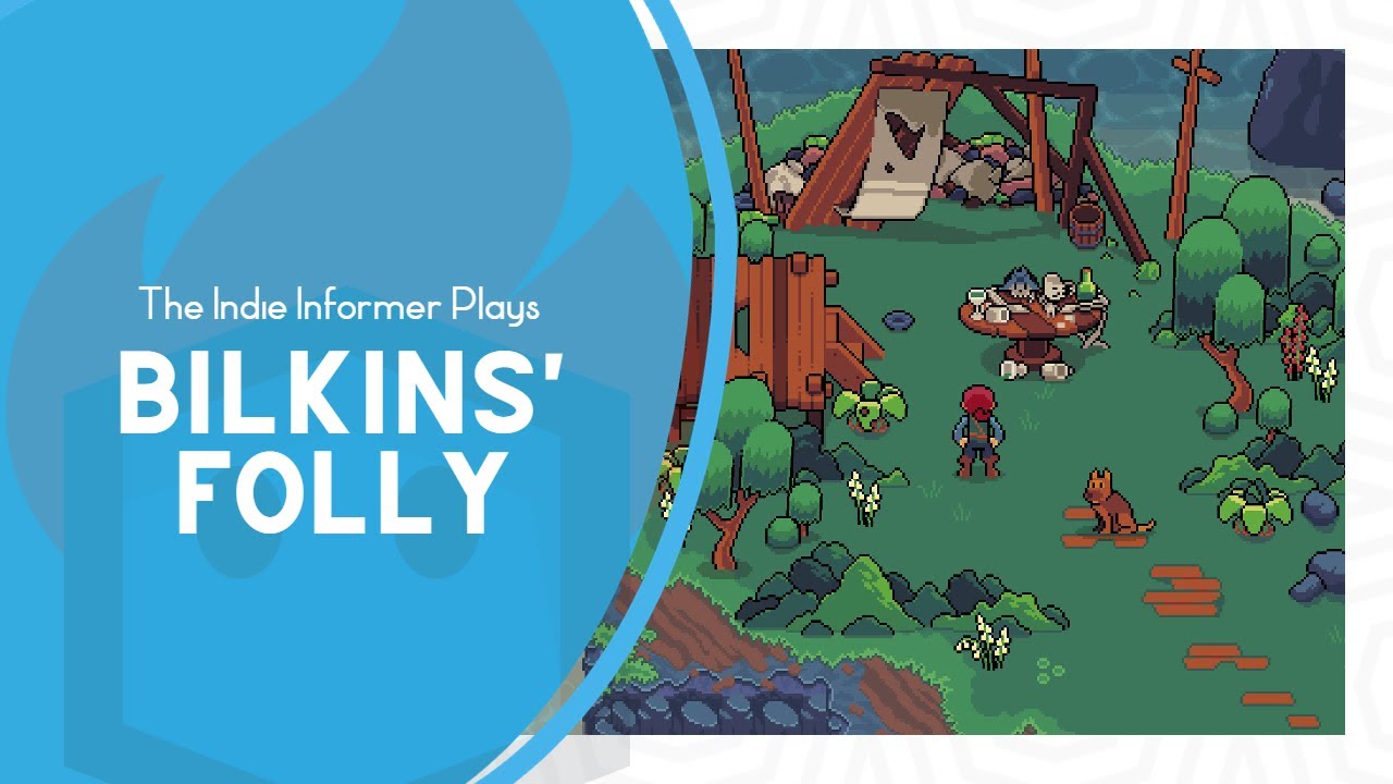 The Indie Informer Plays Bilkins' Folly - YouTube