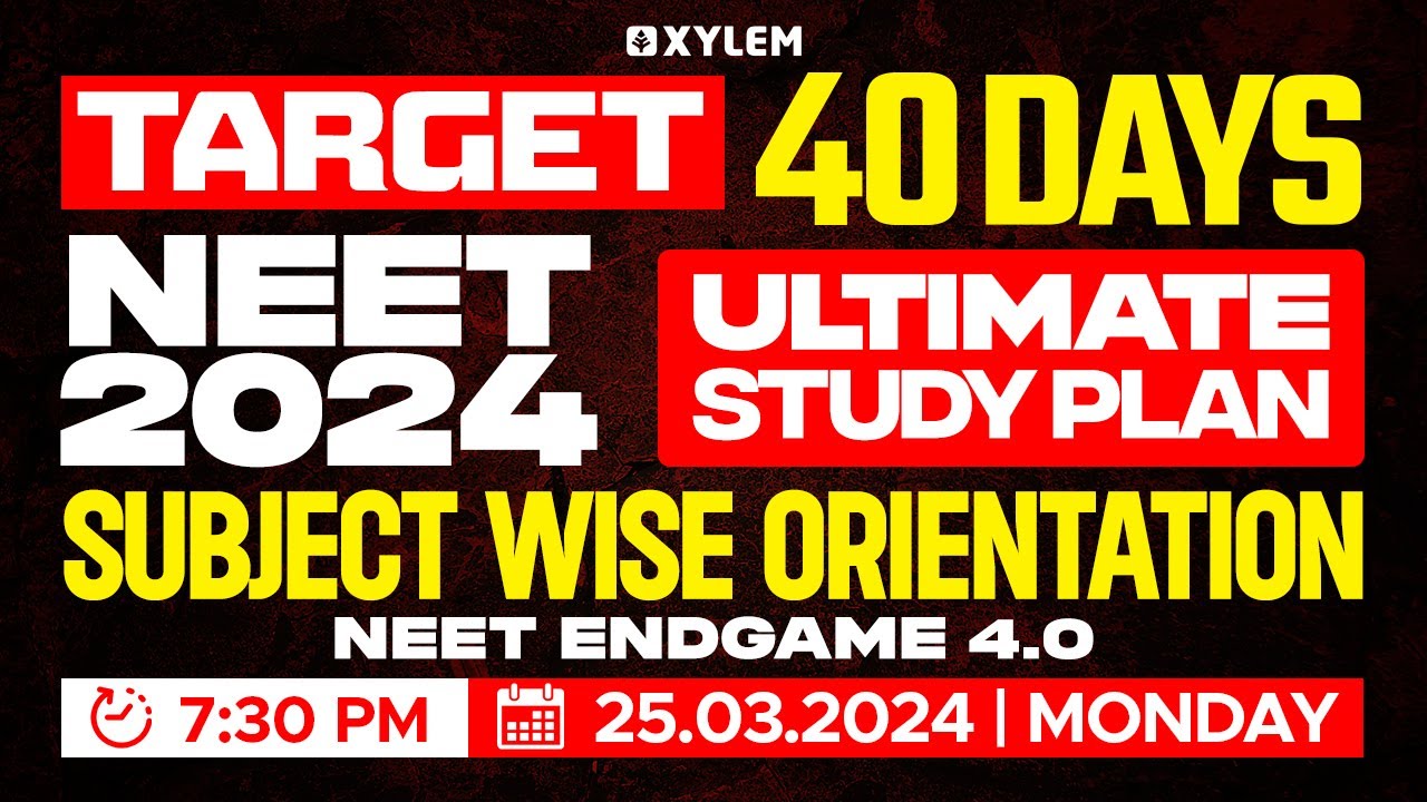 Target NEET 2024 - Subject Wise Orientation | 40 Days Ultimate Study Plan | Xylem NEET - YouTube