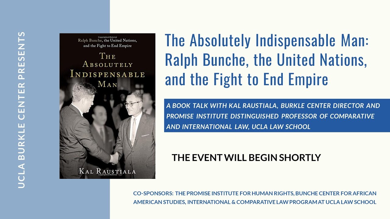 The Absolutely Indispensable Man: Ralph Bunche, the United Nations, and ...