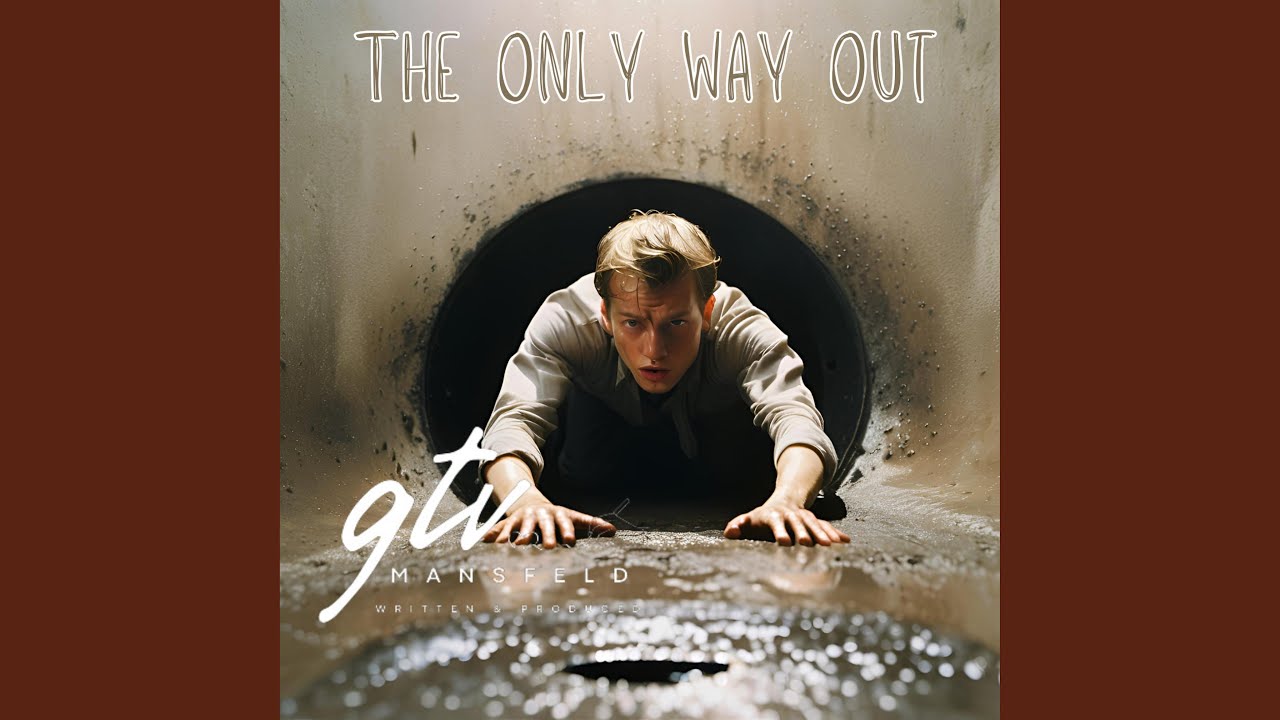 The Only Way Out - YouTube