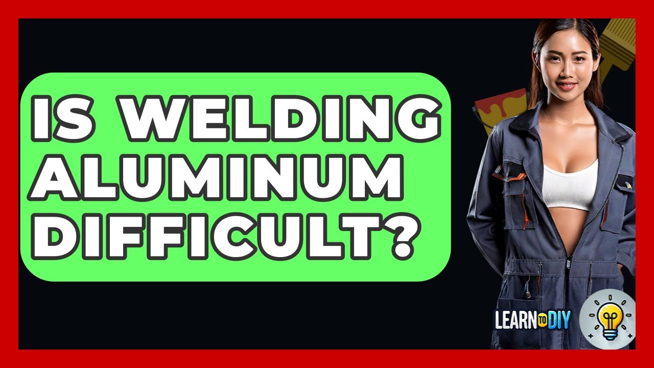 Is Welding Aluminum Difficult? - LearnToDIY360.com - YouTube