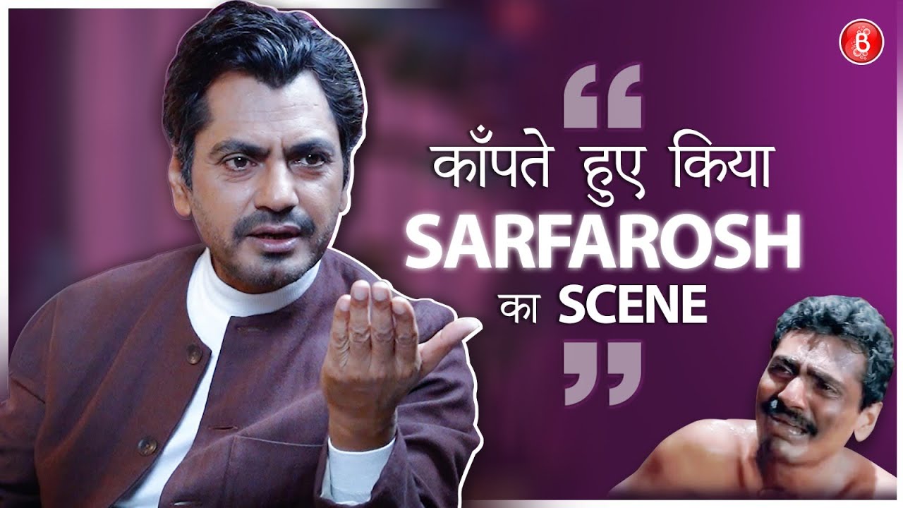 How Nawazuddin Siddiqui got Sarfarosh, his Bollywood debut in Aamir ...