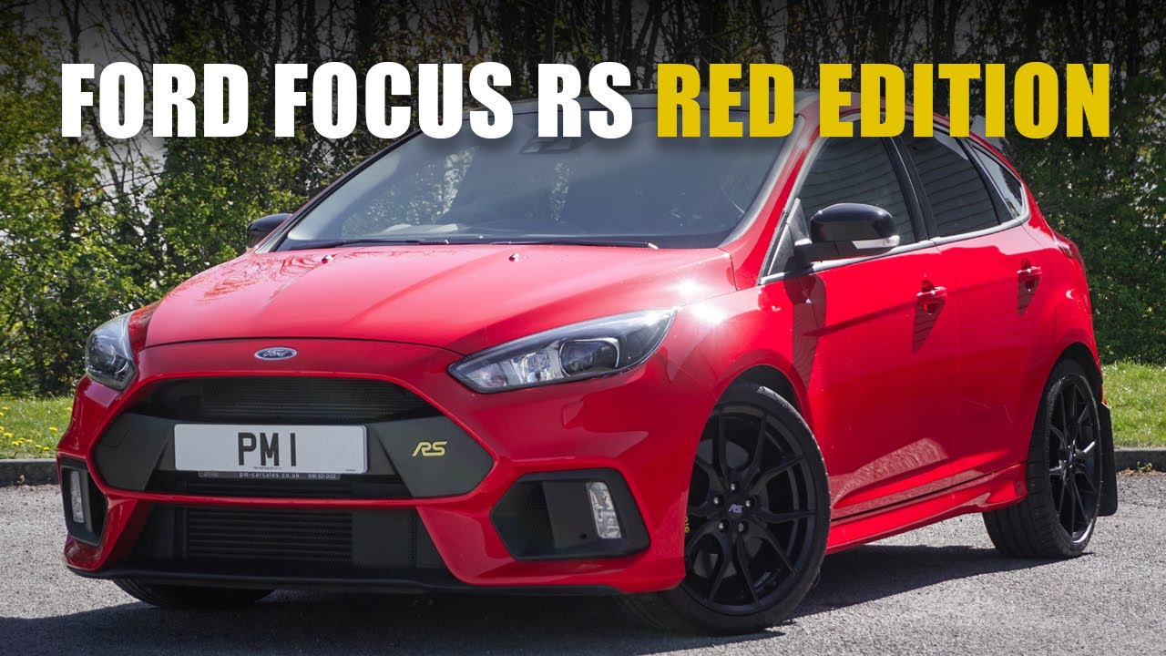 Ford Focus RS Red Edition 1 of 300 UK Units - YouTube