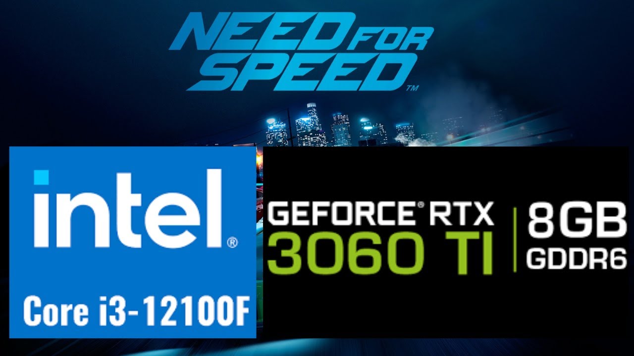 Need for Speed (2016) - i3 12100F - 16GB RAM - RTX 3060 Ti - 1080p ...
