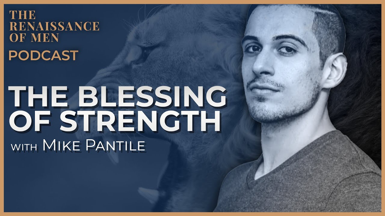 Podcast: Mike Pantile - The Blessing of Strength - YouTube