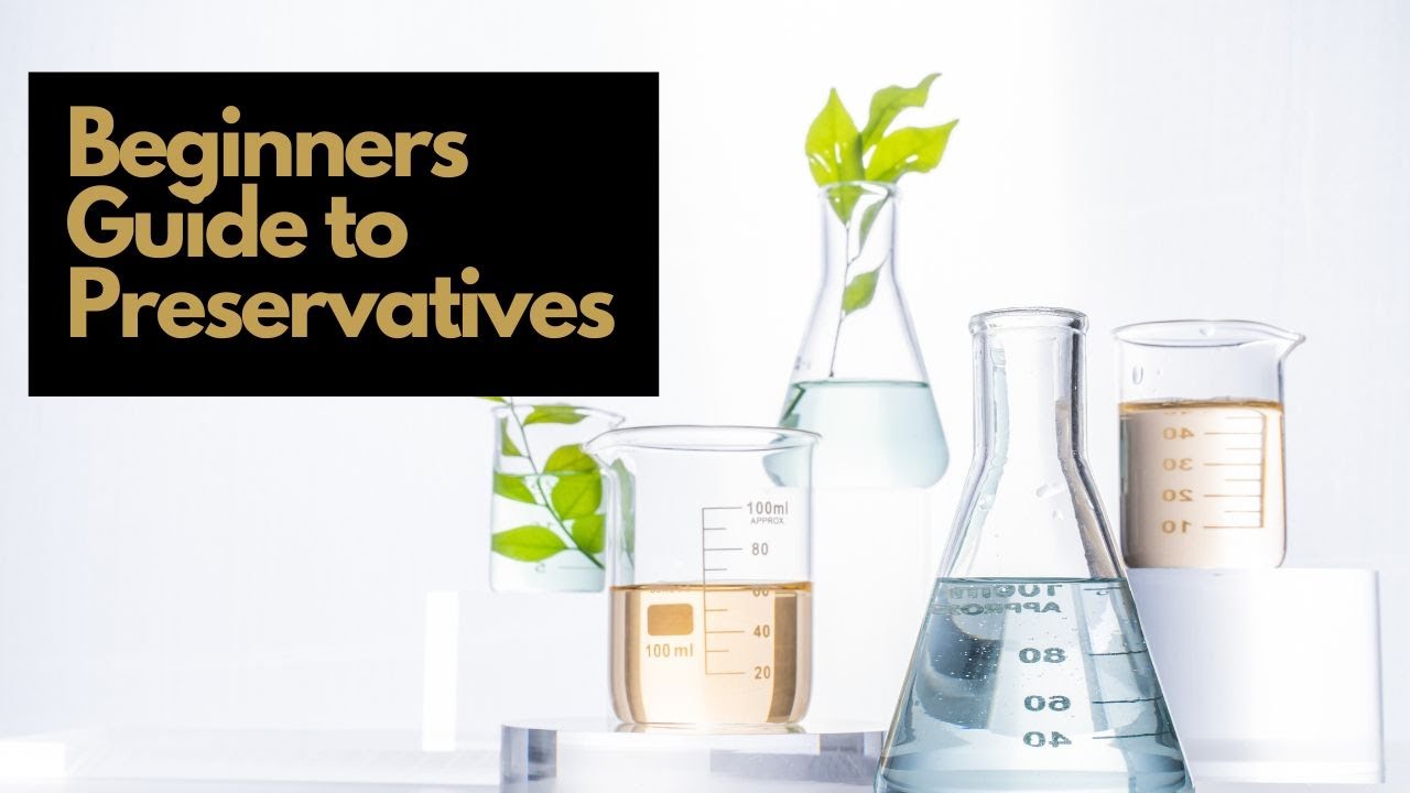 Beginners Guide to Cosmetic Preservatives UK - YouTube