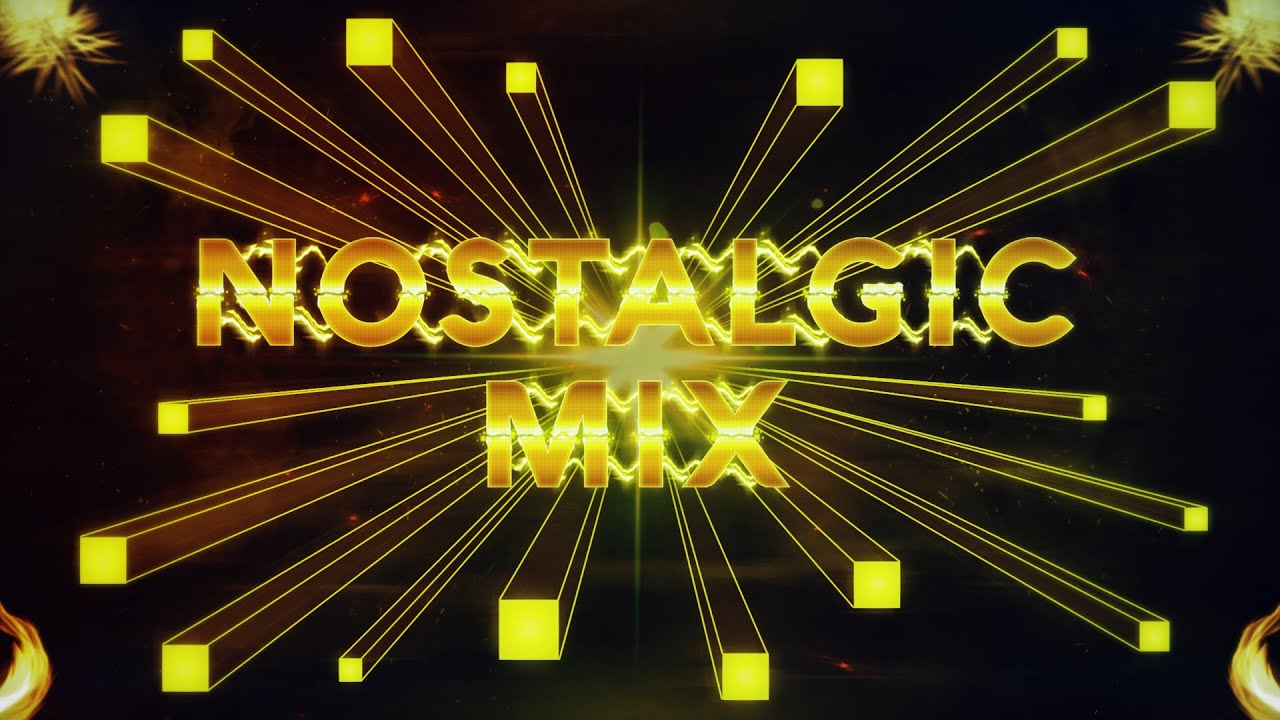 Nostalgic Mix 3.0 - YouTube