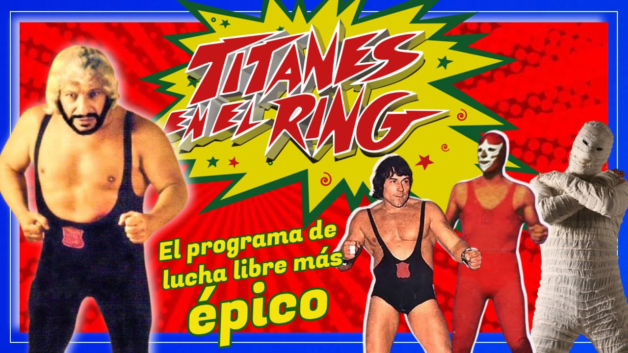 TITANES EN EL RING🔴 Historia y Curiosidades de este mítico programa. - YouTube