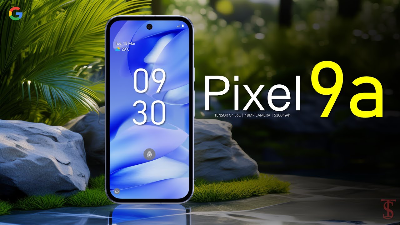 Google Pixel 9a Official Look, Design, Specifications, Camera, Features ...