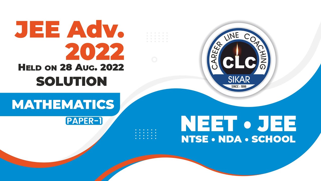 JEE Adv. 2022 II MATHEMATICS II PAPER - I - YouTube