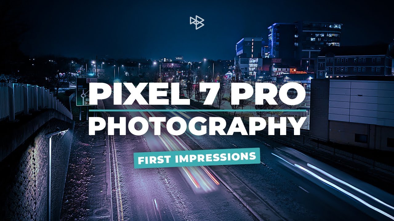 Google Pixel 7 Pro for Photography | First Impressions - YouTube