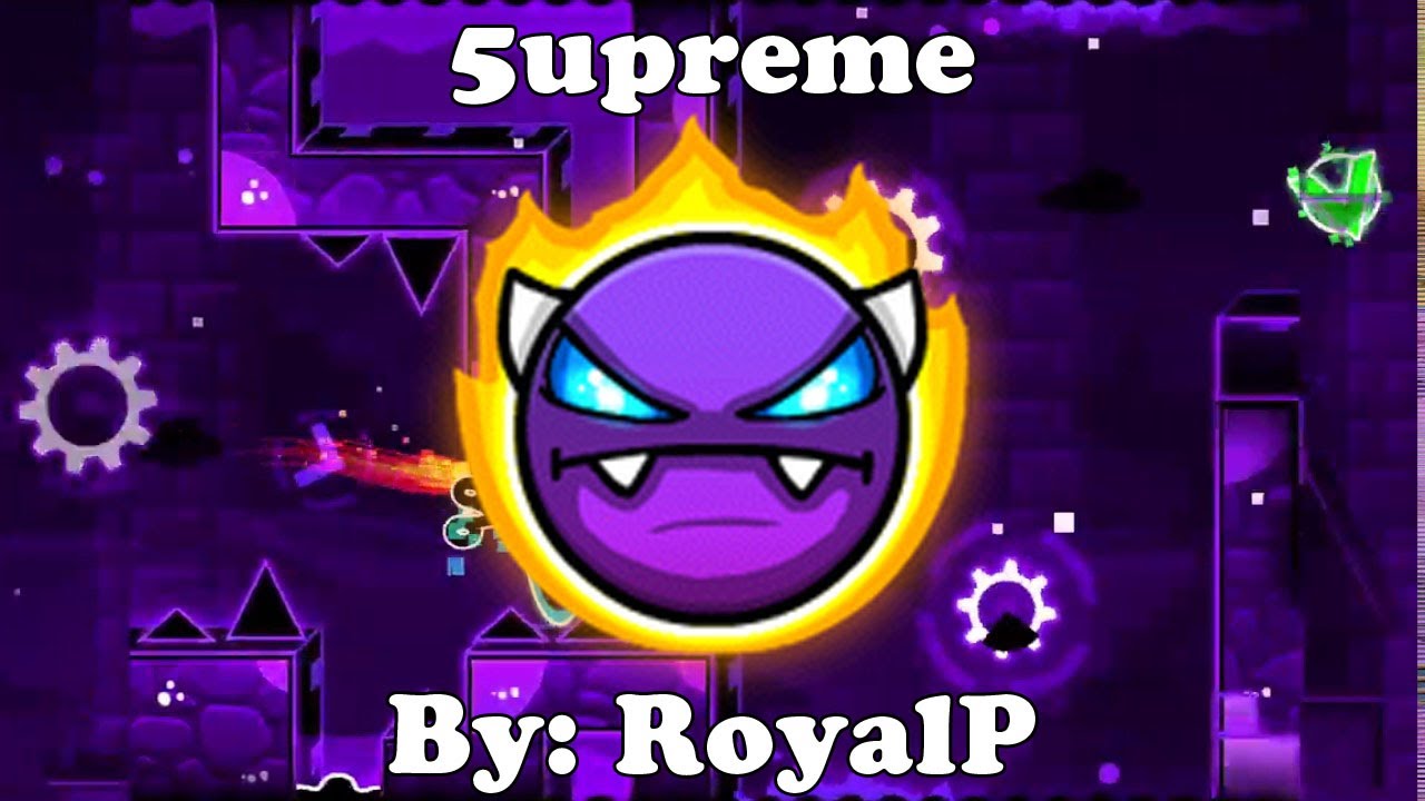 Geometry Dash 2.11 | 5upreme 100% | Easy Demon | By: RoyalP - YouTube
