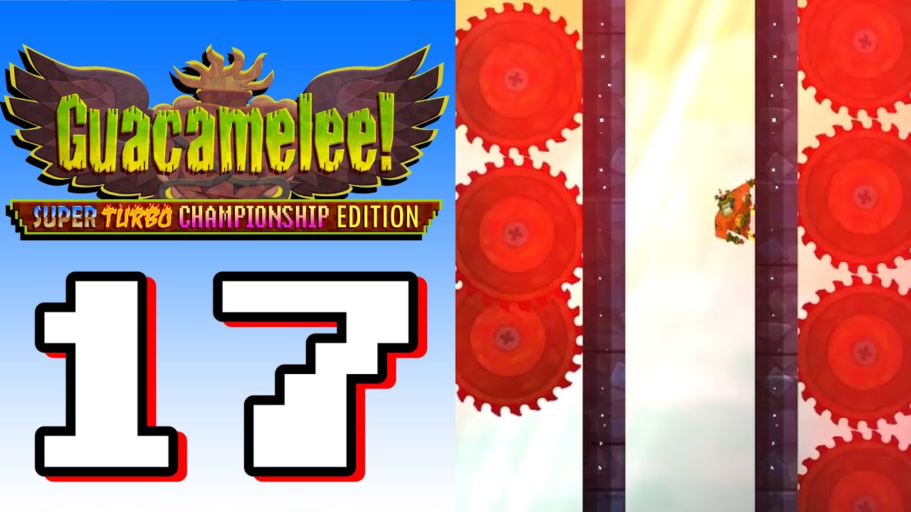 TREE DEATH TRAP - Guacamelee! Super Turbo Championship Edition (Part 17 ...