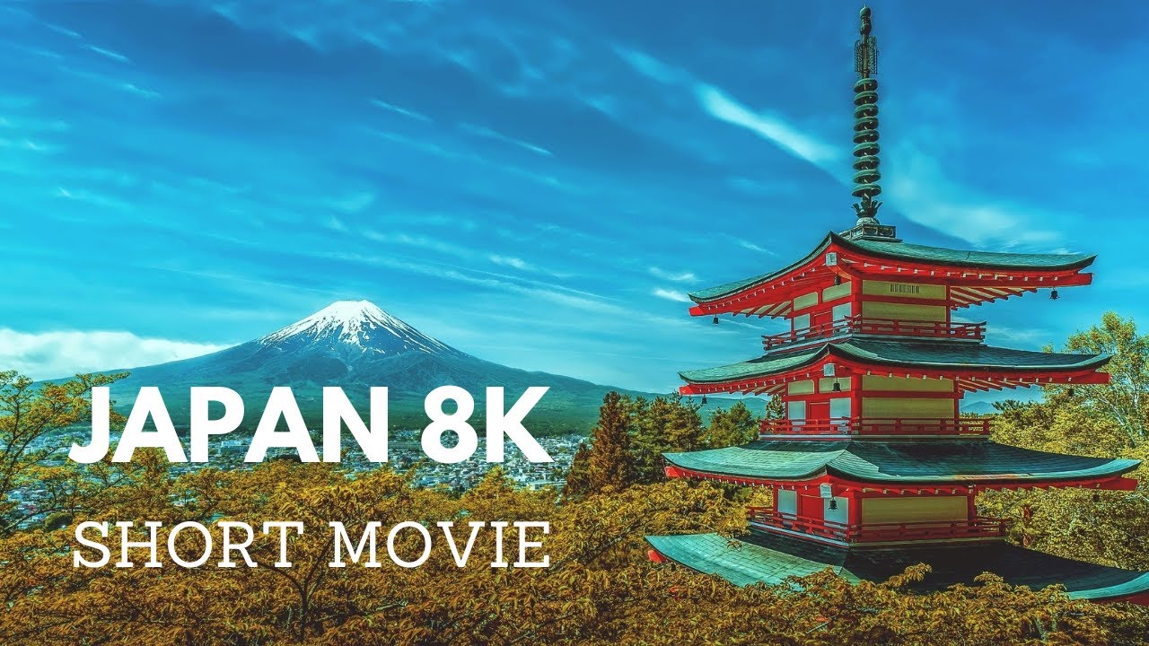JAPAN 8K ULTRA HD - The Most Spectacular Short Movie EVER! - YouTube