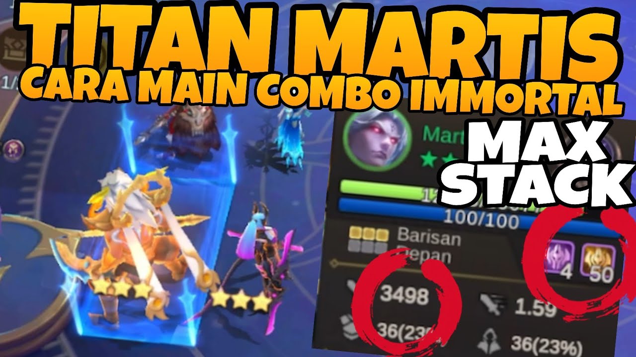 CARA MAIN COMBO IMMORTAL MAGIC CHESS !! MARTIS TITAN IMMORTAL MAX STACK ...