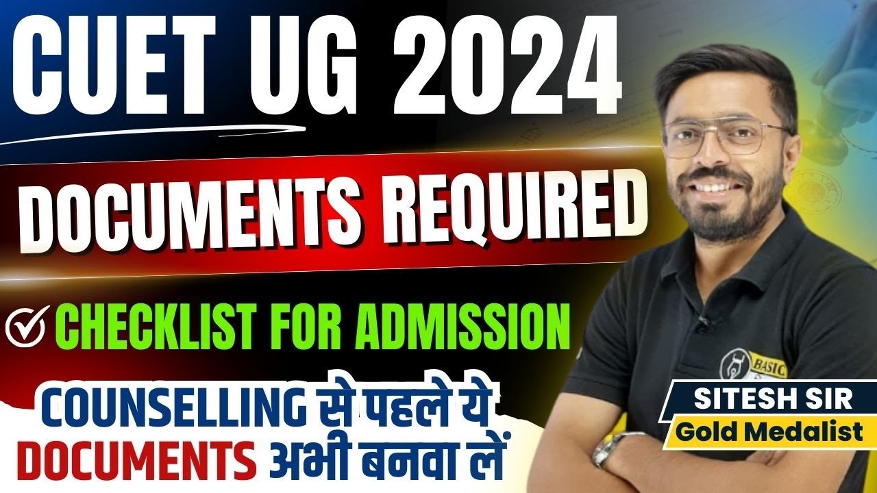 CUET 2024| List of document required for CUET Counselling| Important ...