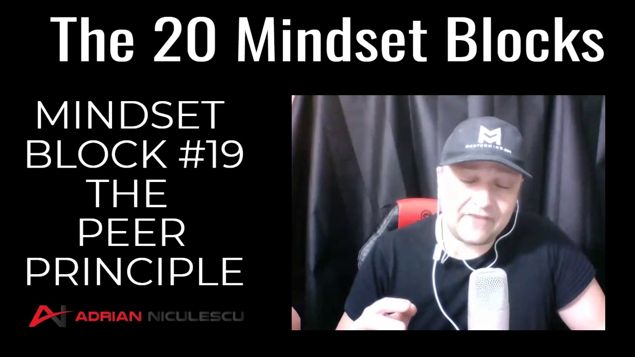 The 20 Mindset Blocks - Mindset Block 19: The Peer Principle - YouTube