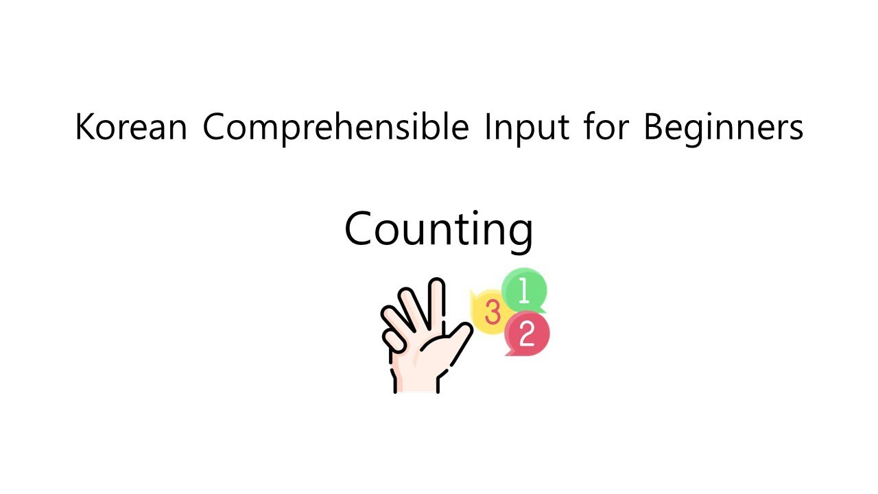 4. Counting - Korean Comprehensible Input for Beginners - YouTube