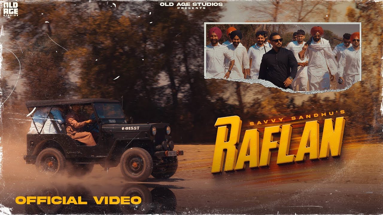 Raflan ( Official Video ) Savvy Sandhu | Latest Punjabi Songs 2024 ...