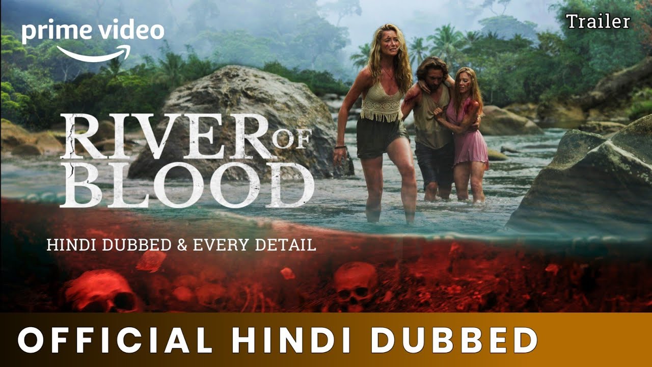 River of Blood Hindi Dubbed & Every Details | River of Blood Trailer ...