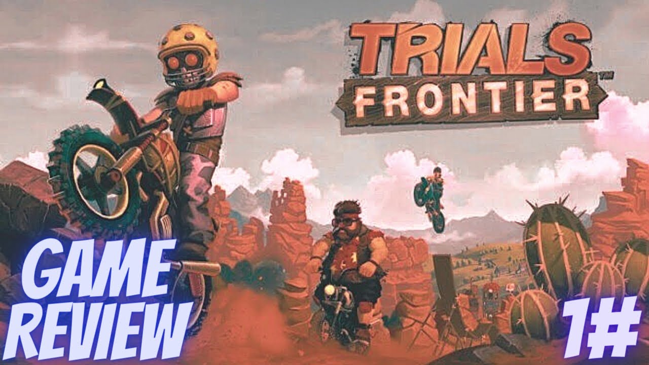 Trials Frontier Game Review Part 1 - YouTube