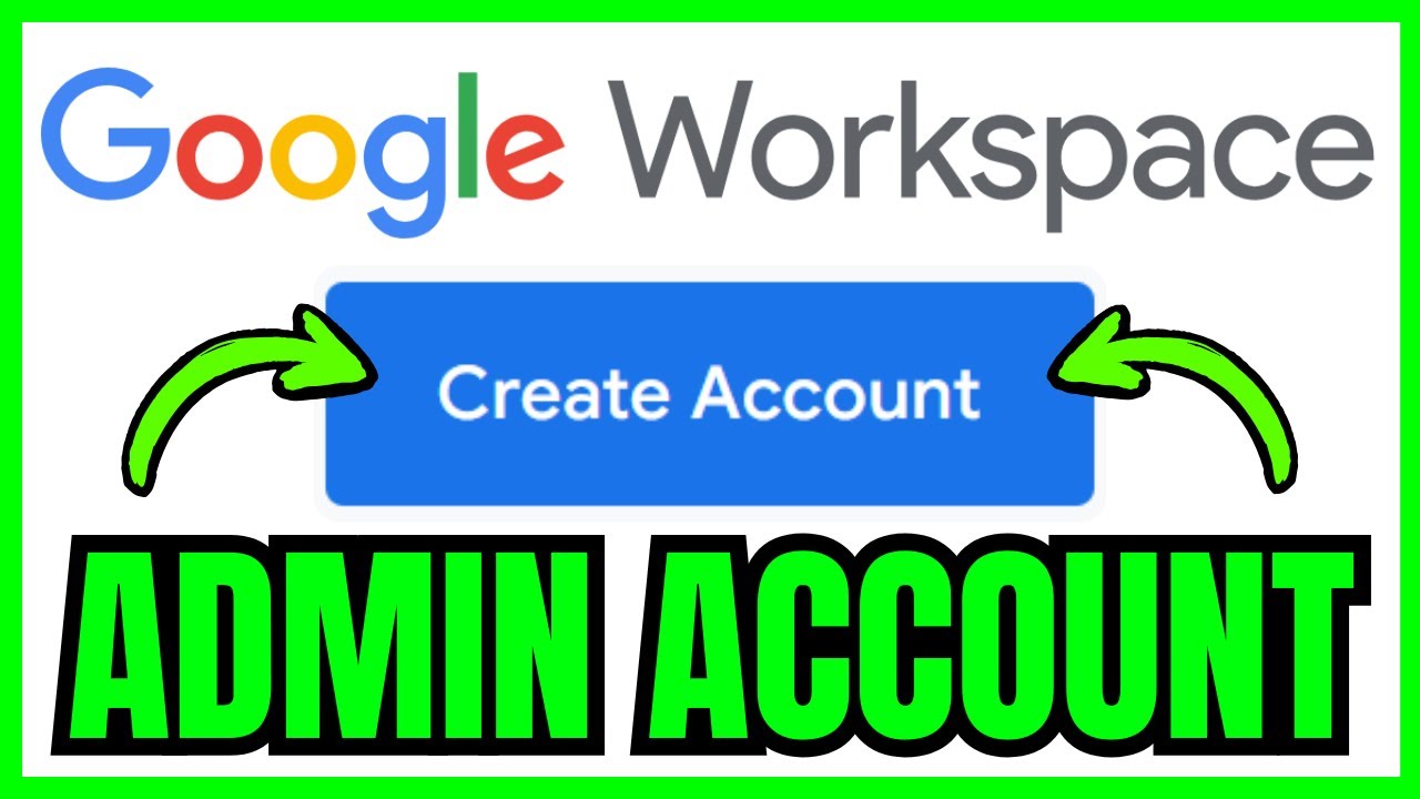 How To CREATE A Google Workspace Admin Account (QUICK & EASY) 2025 ...