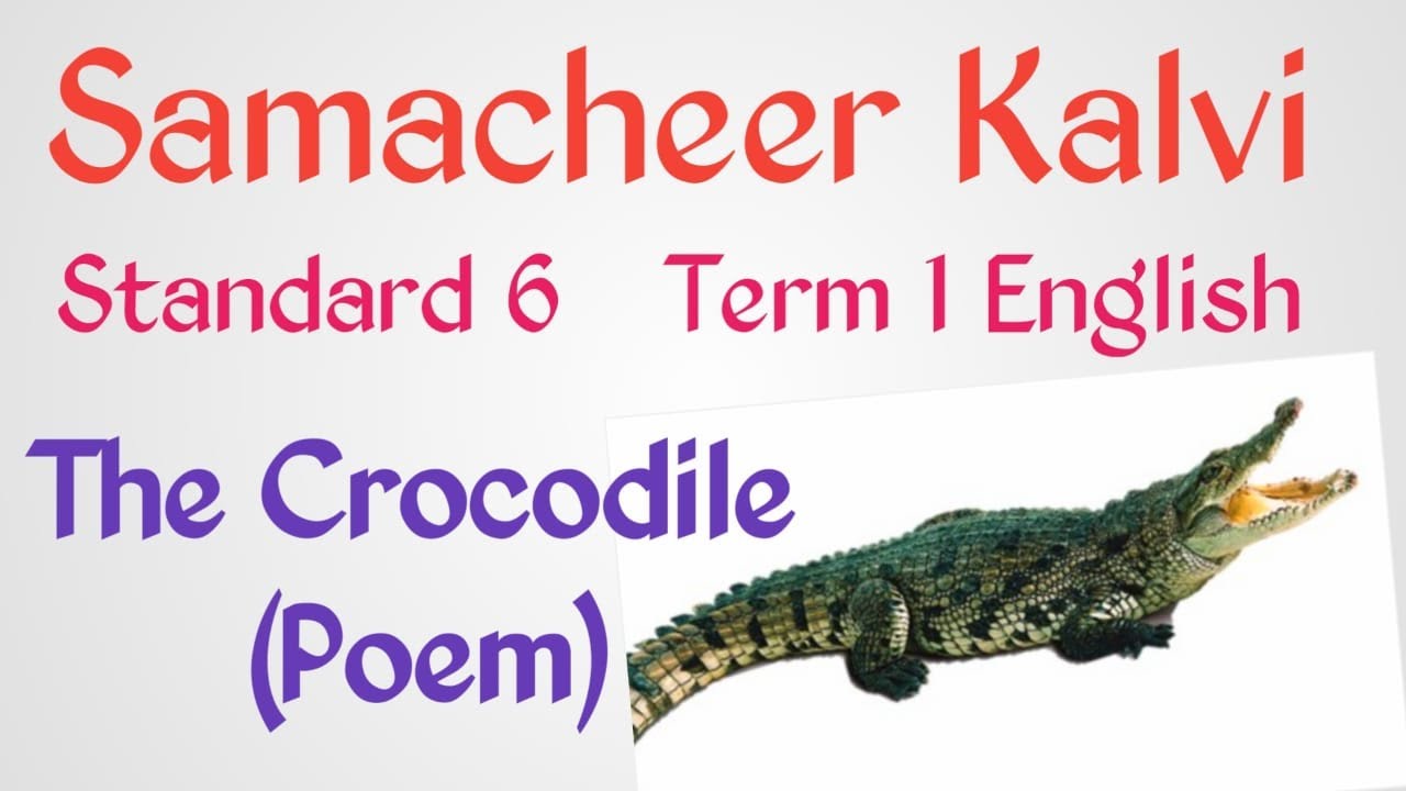 The Crocodile Poem | Standard 6 Term 1 | English | Samacheer Kalvi ...