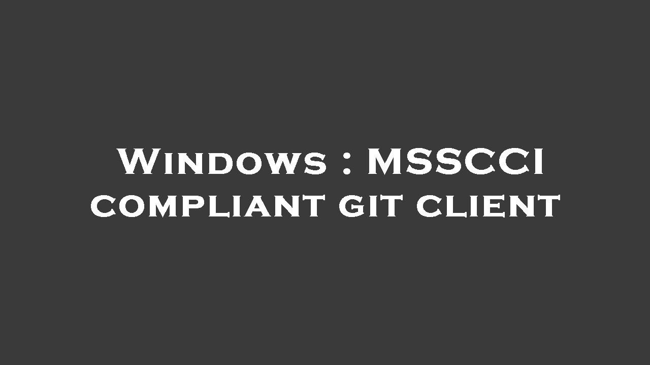 Windows : MSSCCI compliant git client - YouTube