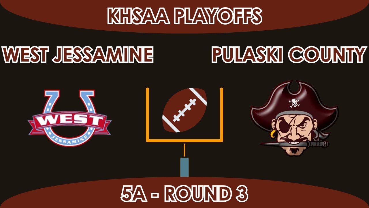 West Jessamine Colts vs. Pulaski County Maroons | KHSAA 5A Playoffs ...