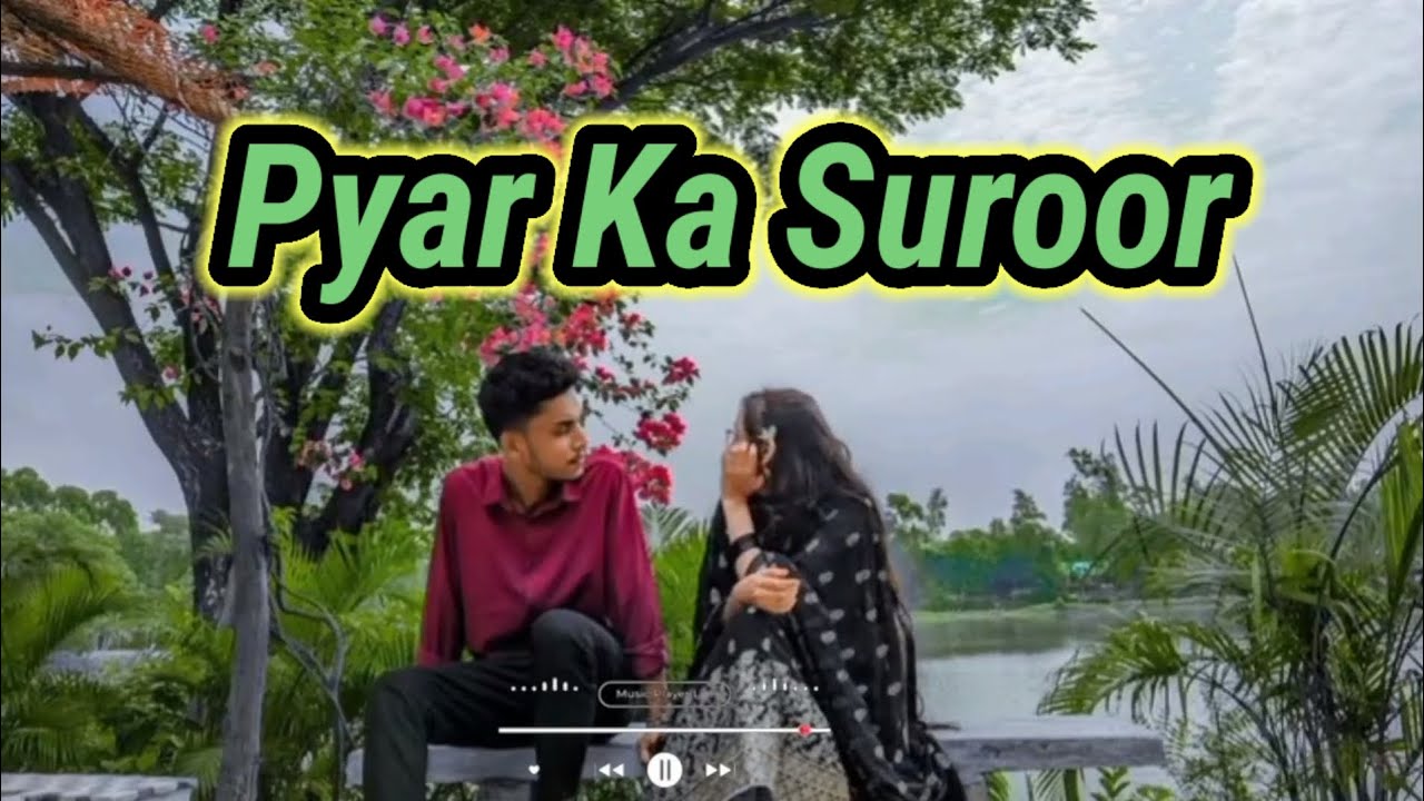 Pyar ka suroor Hindi Song | Lyrics with puja | New Hindi Song | T-Seris ...