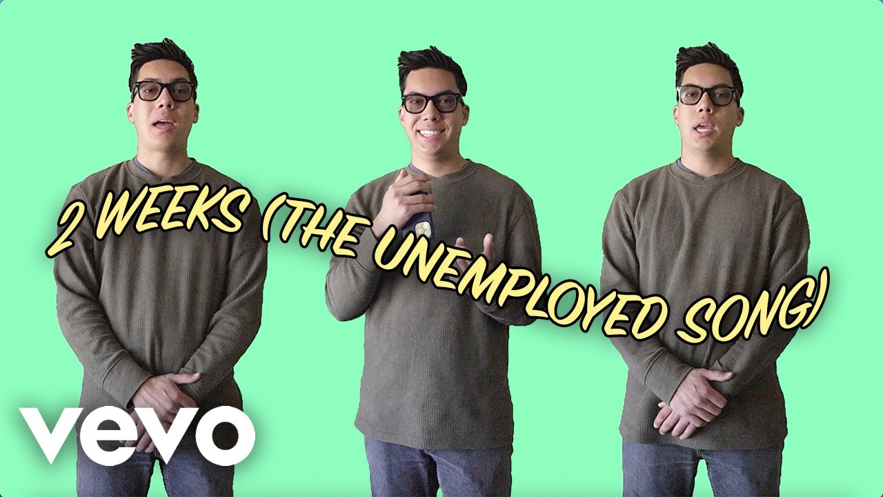 2 Weeks (The Unemployed Song) - YouTube