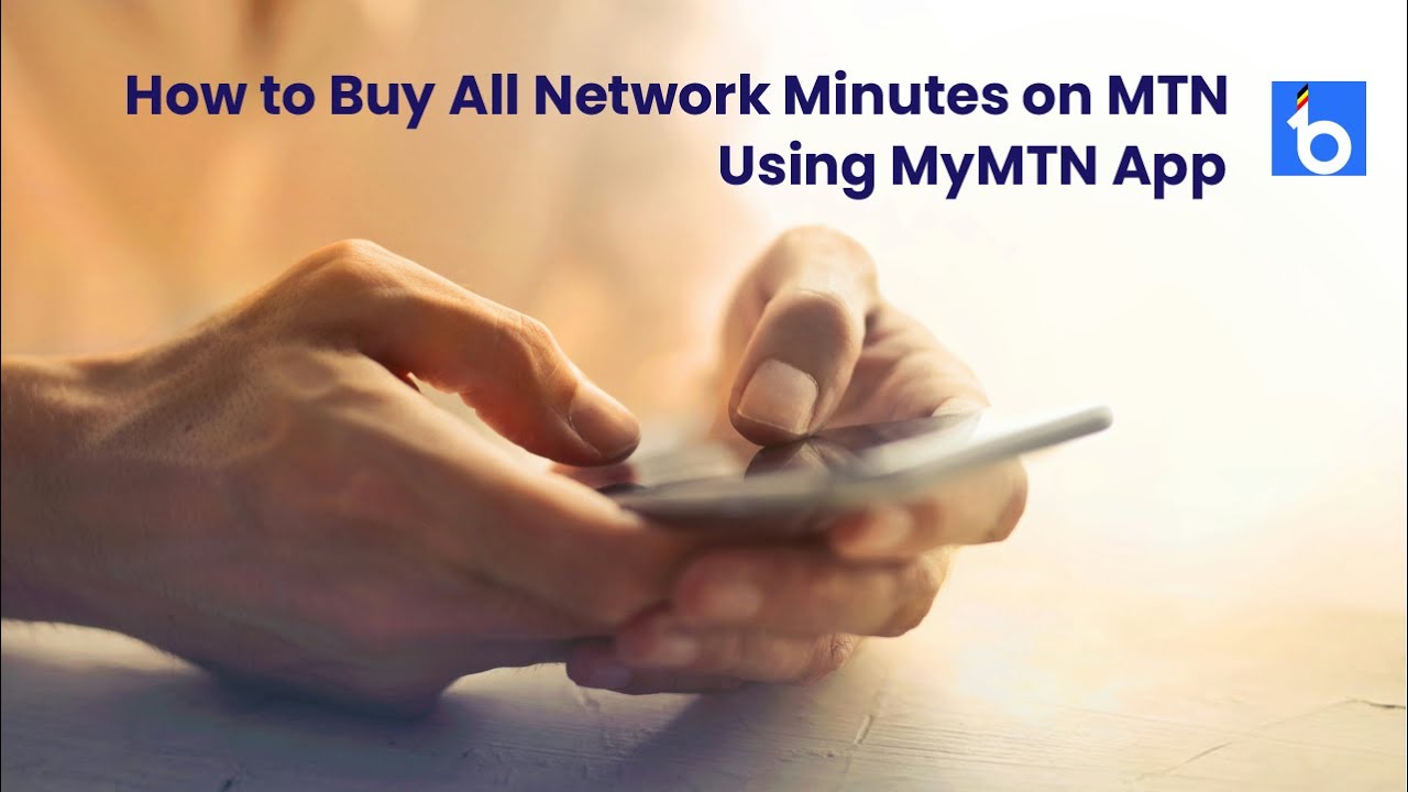 How to Buy All Network Minutes on MTN Using MyMTN App - YouTube