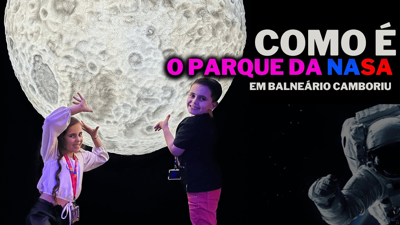 COMO É O PARQUE DA NASA EM BALNEARIO CAMBORIU - SPACE ADVENTURE - YouTube