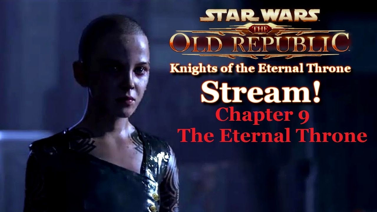 SWTOR: Knights of the Eternal Throne | Chapter 9: The Eternal Throne ...