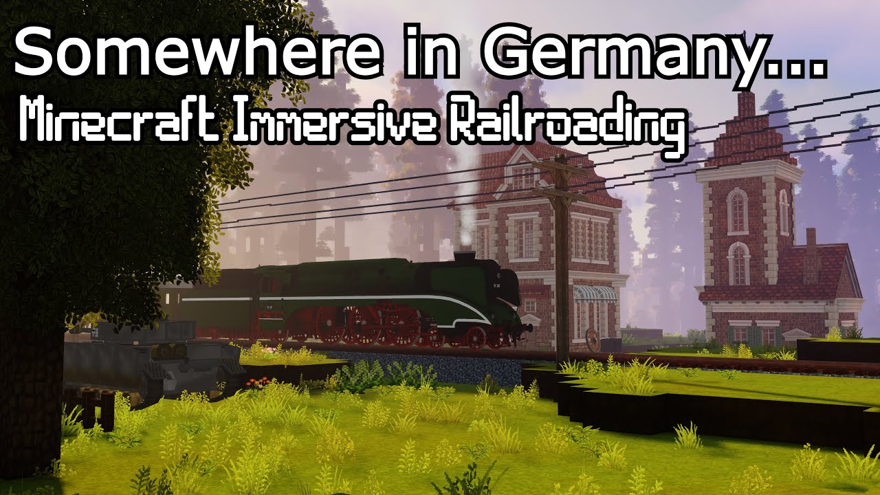 [Minecraft]Somewhere in Germany... Immersive Railroading 1.12.2(BR18 ...