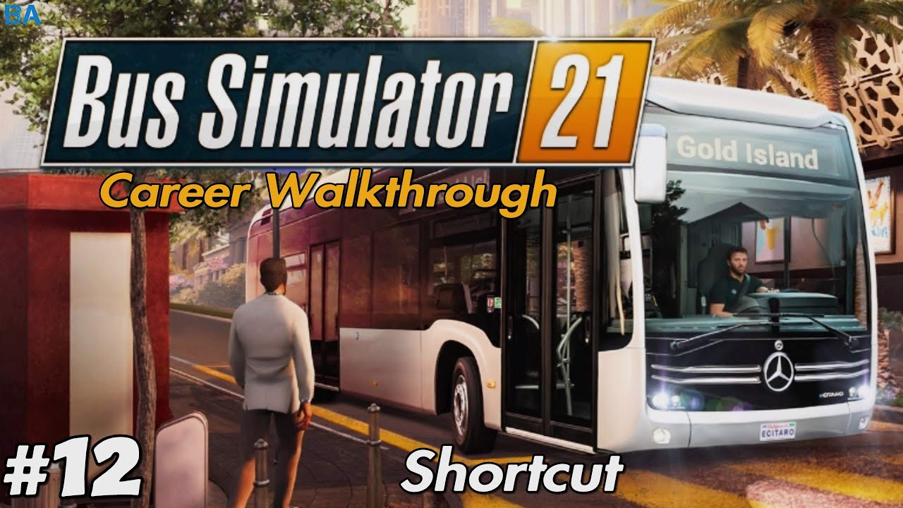 Career Walkthrough #12 - Shortcut|Bus Simulator 21 - YouTube