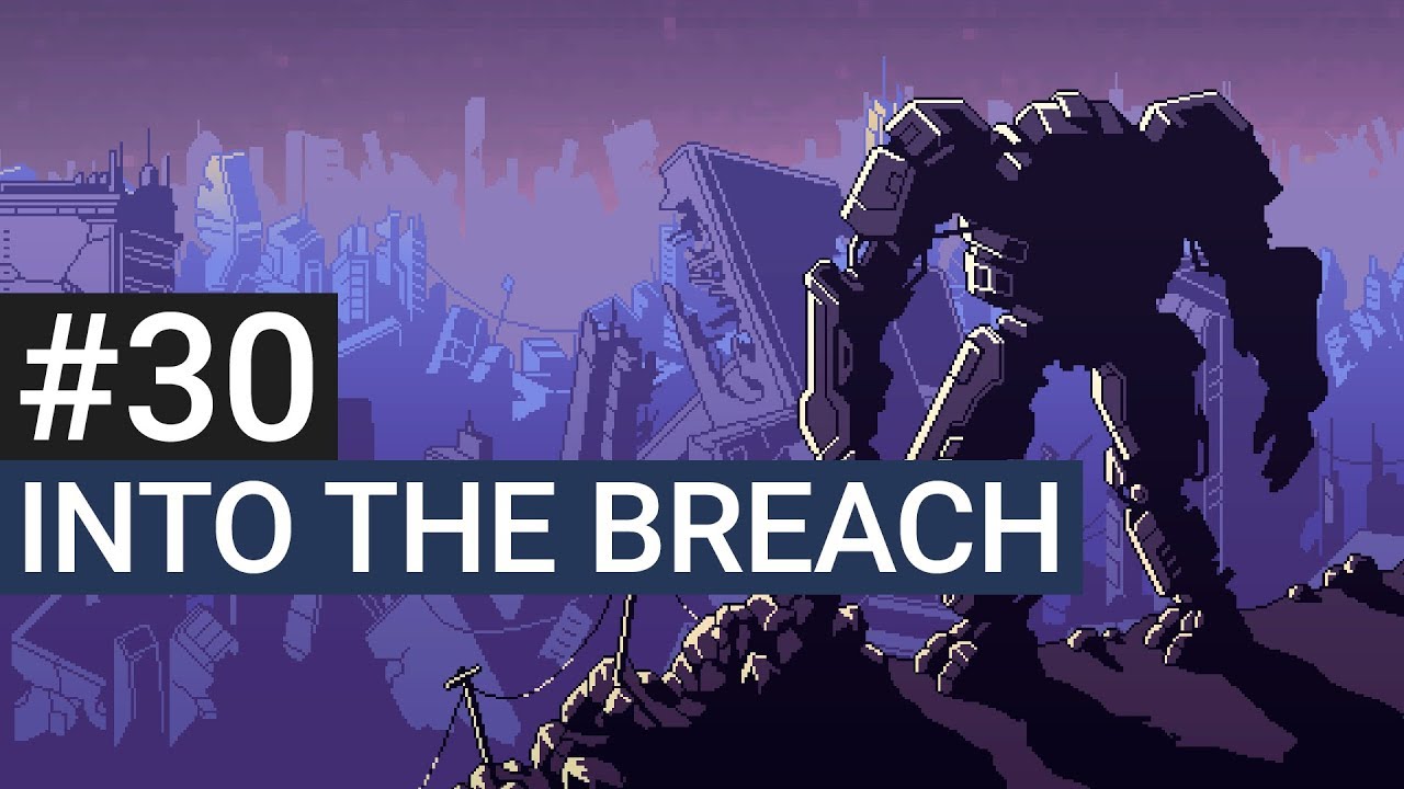 Into the Breach Gameplay #30 - Hazardous Mechs | Hard - Into the Breach ...