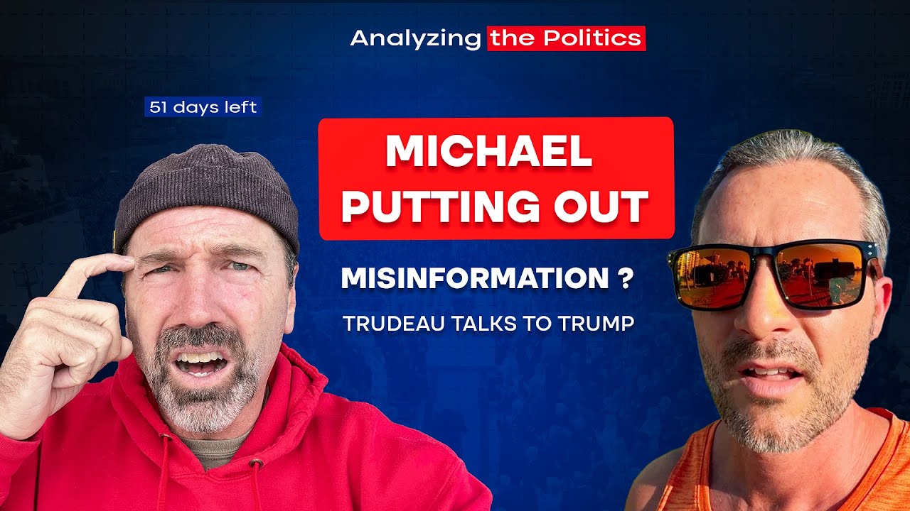 Michael putting out Misinformation ? Trudeau talks to Trump - YouTube